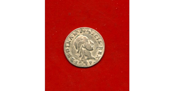 1798 - REGNO DI NAPOLI - FERDINANDO IV° DI BORBONE - CARLINO DA 10 ...